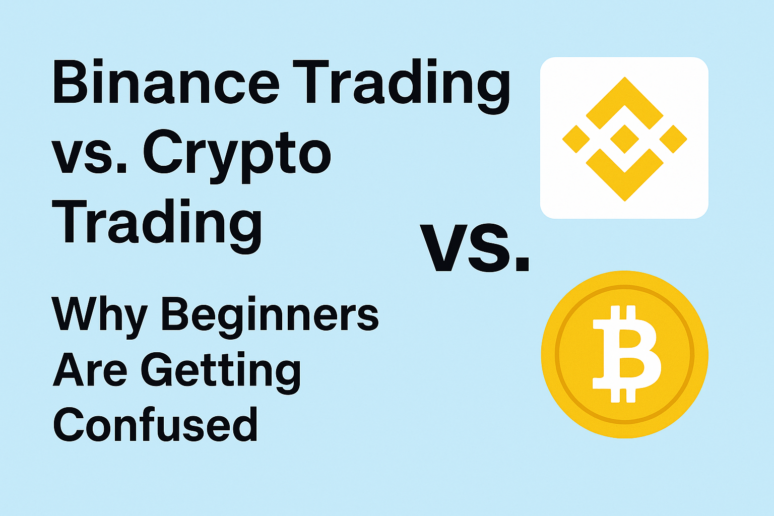 Binance Trading vs. Crypto Trading: Why Beginners Are Getting Confused ...